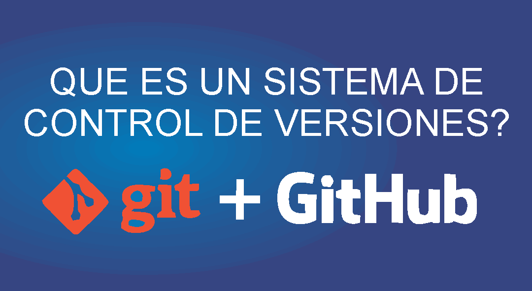 Que es un sistema de control de versiones y como me ayuda? | Nettix Perú